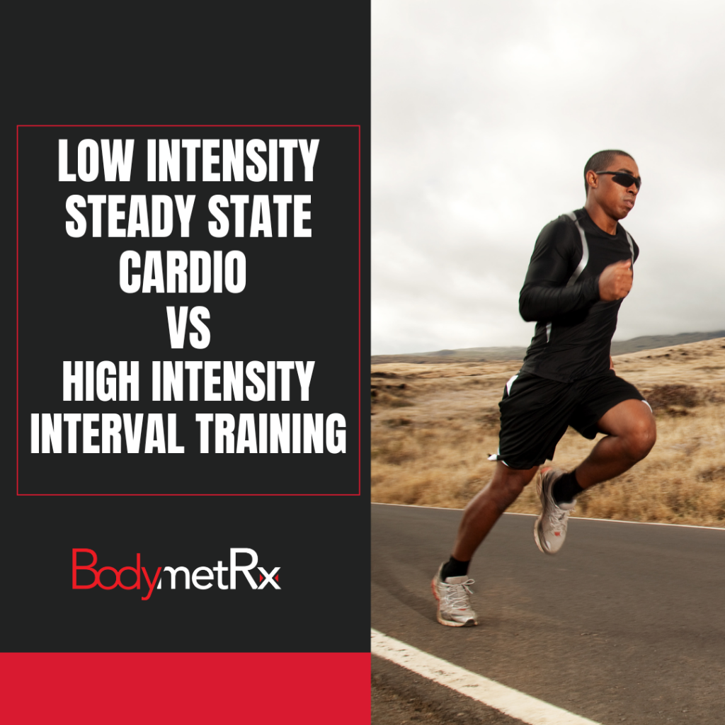 Low Intensity Steady State Cardio vs. High Intensity Interval Training - BodymetRx